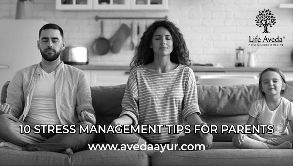 10 Stress Management Tips for Parents - Stress Management Guide